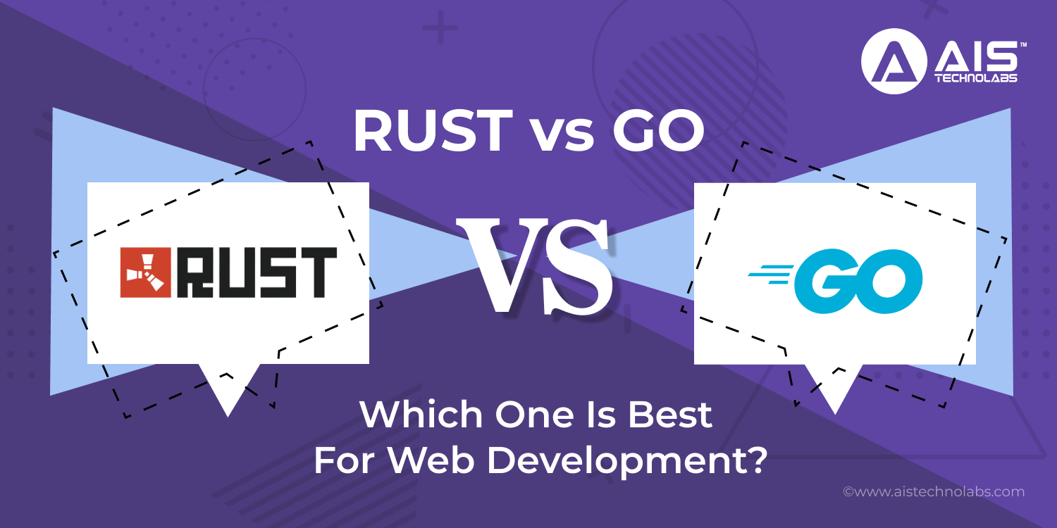 Rust vs Go: Which One Is Best For Web Development?
