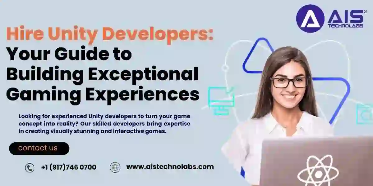 Hire Unity Developers: Your Guide to Building Exceptional Gaming ...