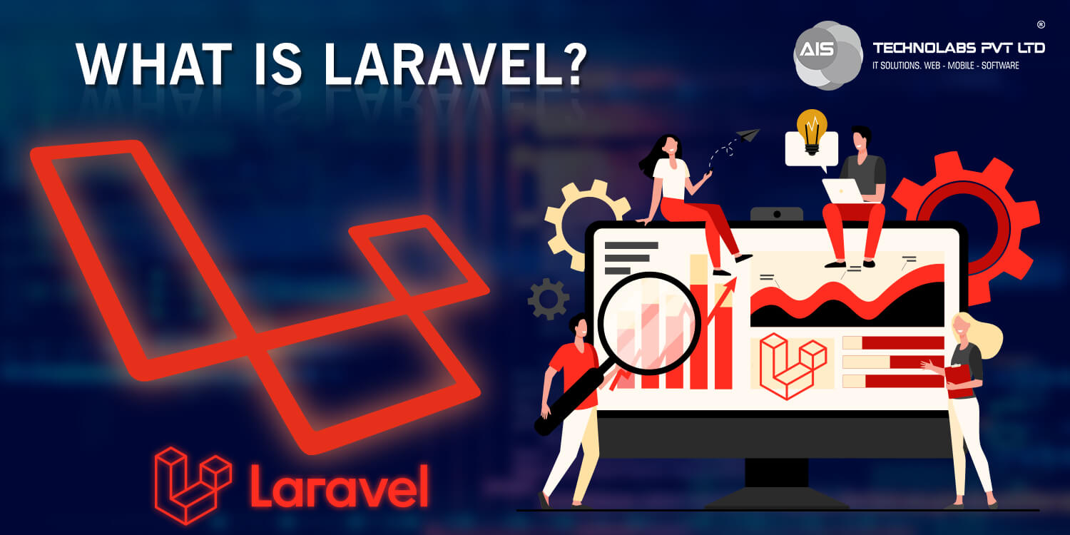 Laravel and Vue: The Powerful Combination That Builds Stunning Apps - AIS Technolabs