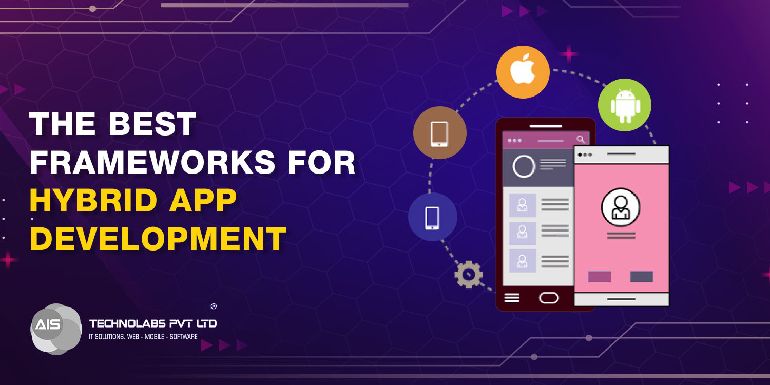 6 Best Frameworks For Hybrid App Development