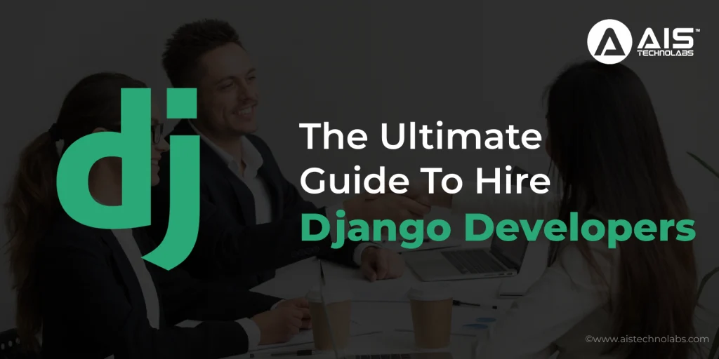The Ultimate Guide To Hire Django Developers